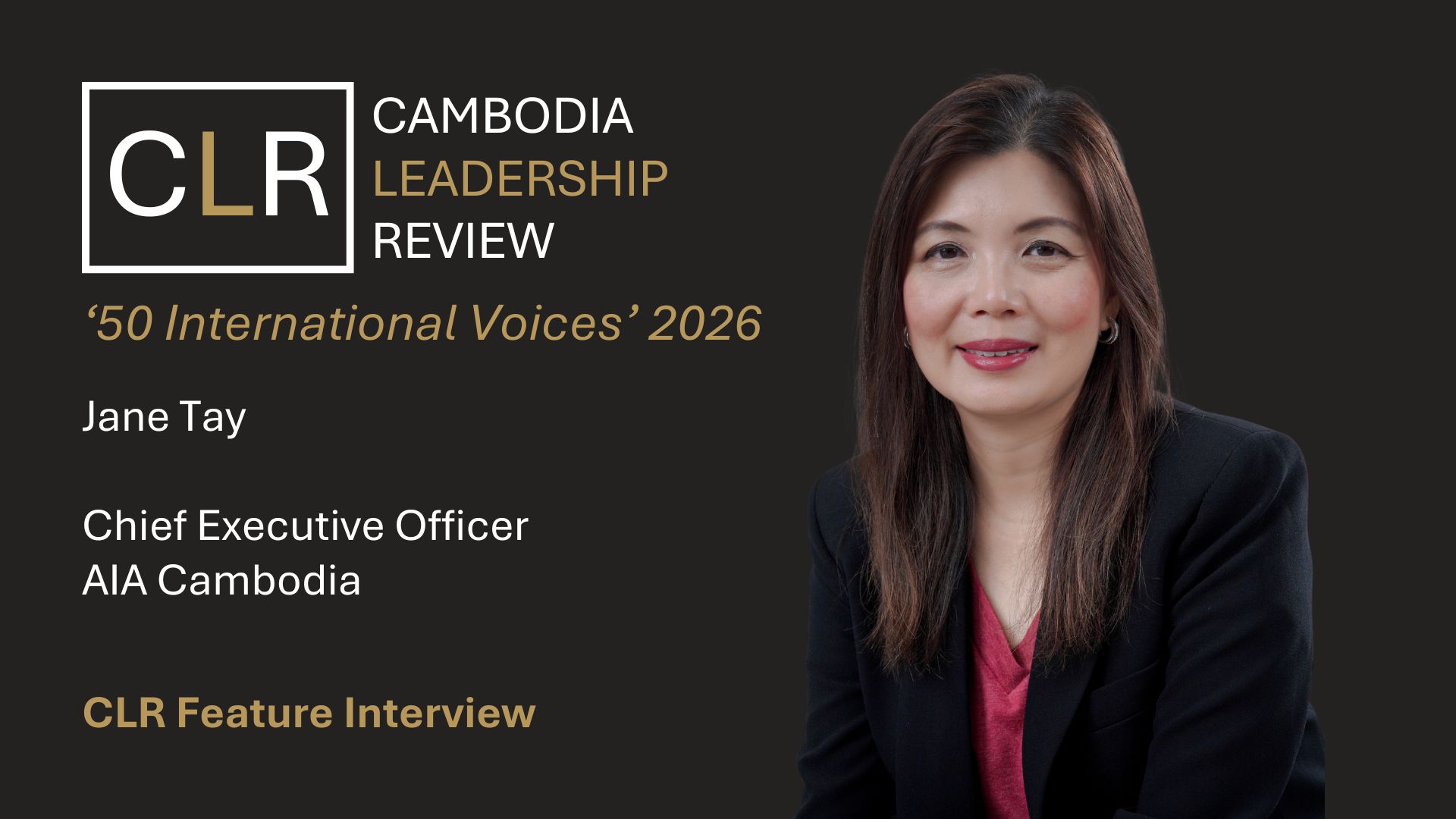 Cambodia Leadership Review ‘50 International Voices’ 2026: Jane Tay ...